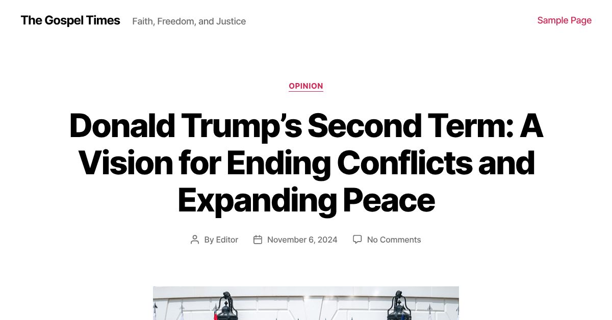 Donald Trump’s Second Term: A Vision for Ending Conflicts and Expanding ...